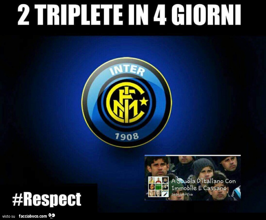 Inter: 2 Triplete in 4 giorni. Respect - Facciabuco.com