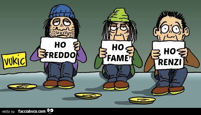 Ho freddo. Ho fame. Ho Renzi condiviso da ridottomale - Facciabuco.com